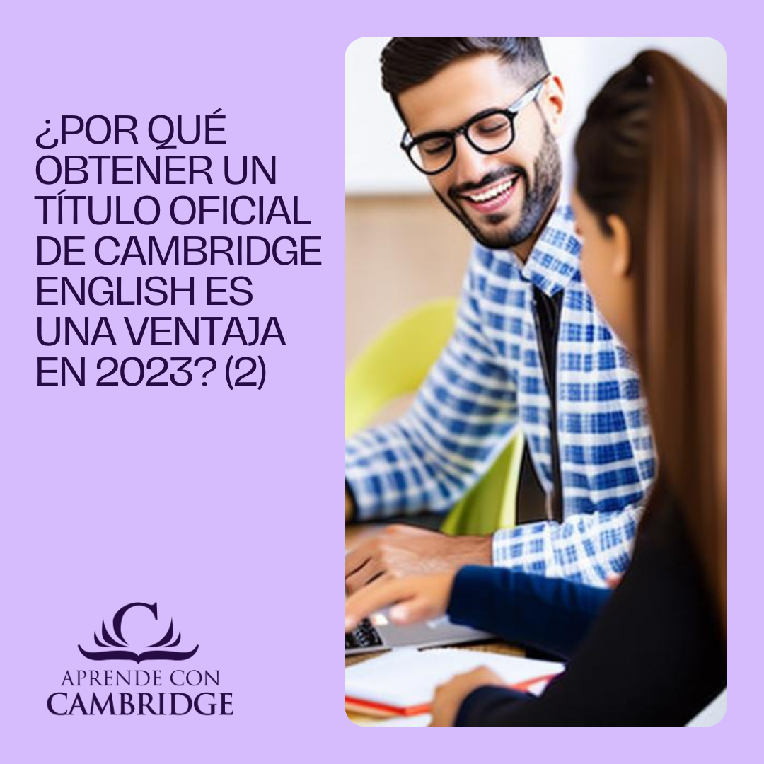 ¿Por qué obtener un título oficial de Cambridge English es una ventaja ...