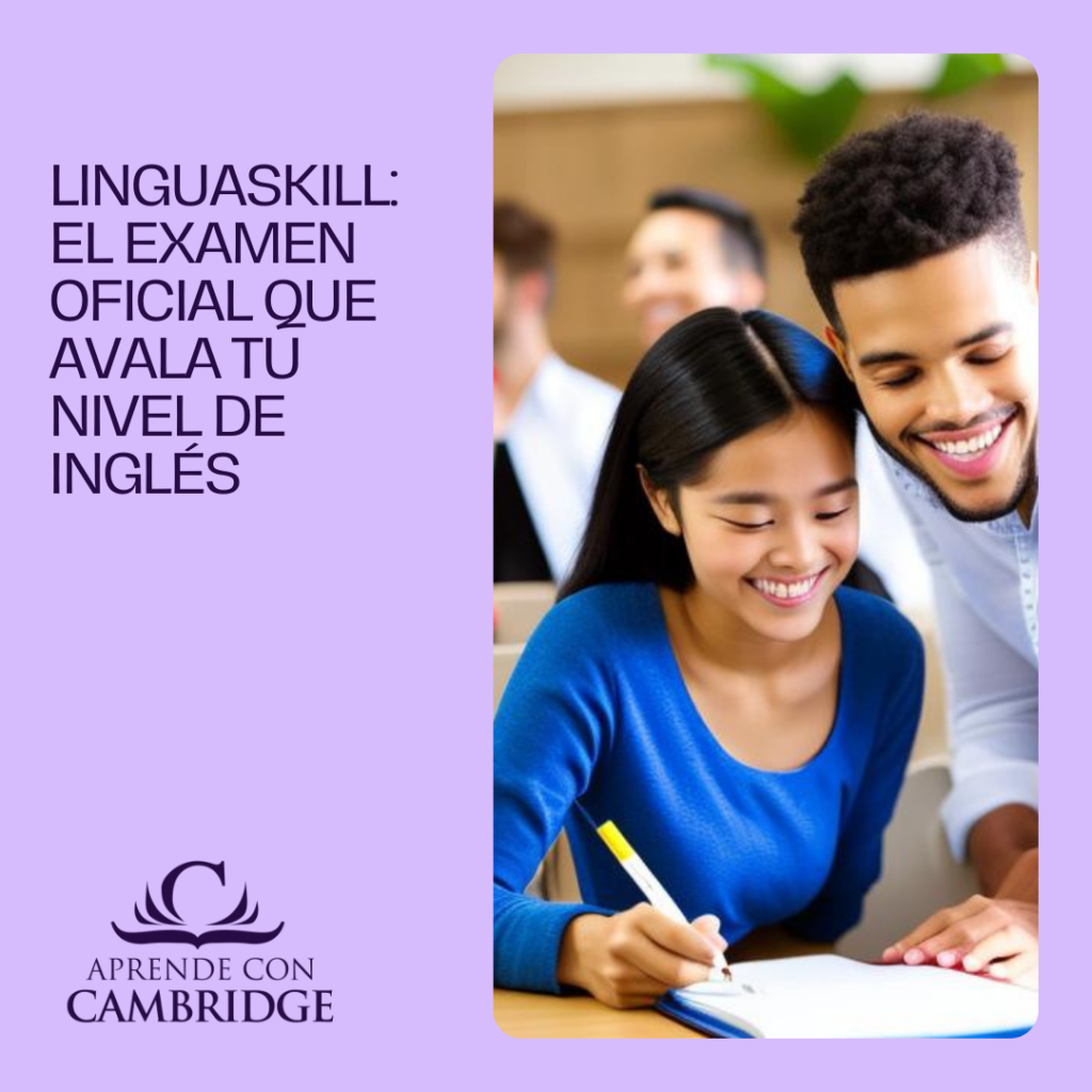 Linguaskill: el examen oficial que avala tu nivel de inglés – Aprende con Cambridge